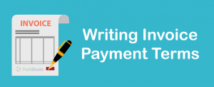 How To Write Invoice Payment Terms & Conditions - Best Practices